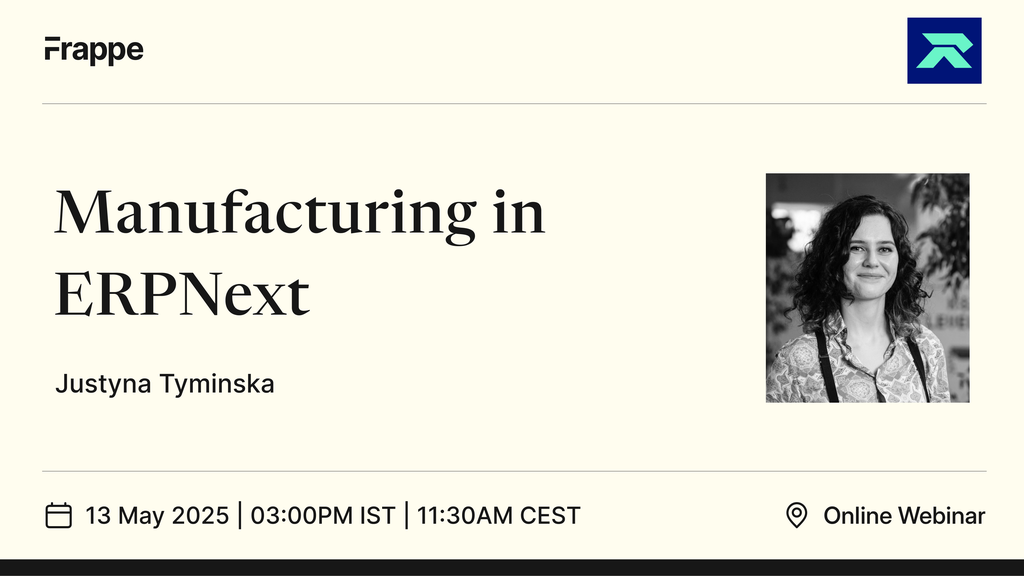 Manufacturing in ERPNext | Frappe Events